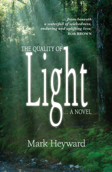 Quality of Light, The | By Mark Heyward | PB – Forty South Publishing ...